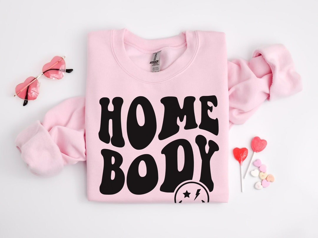 Cute Homebody Sweatshirt, Homebody Women's Hoodies, Graphic Sweater ...