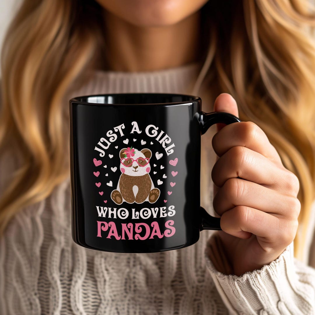 Just a Girl Who Loves Pandas Cup, Cute Animal Lover Coffee Cup, Funny ...
