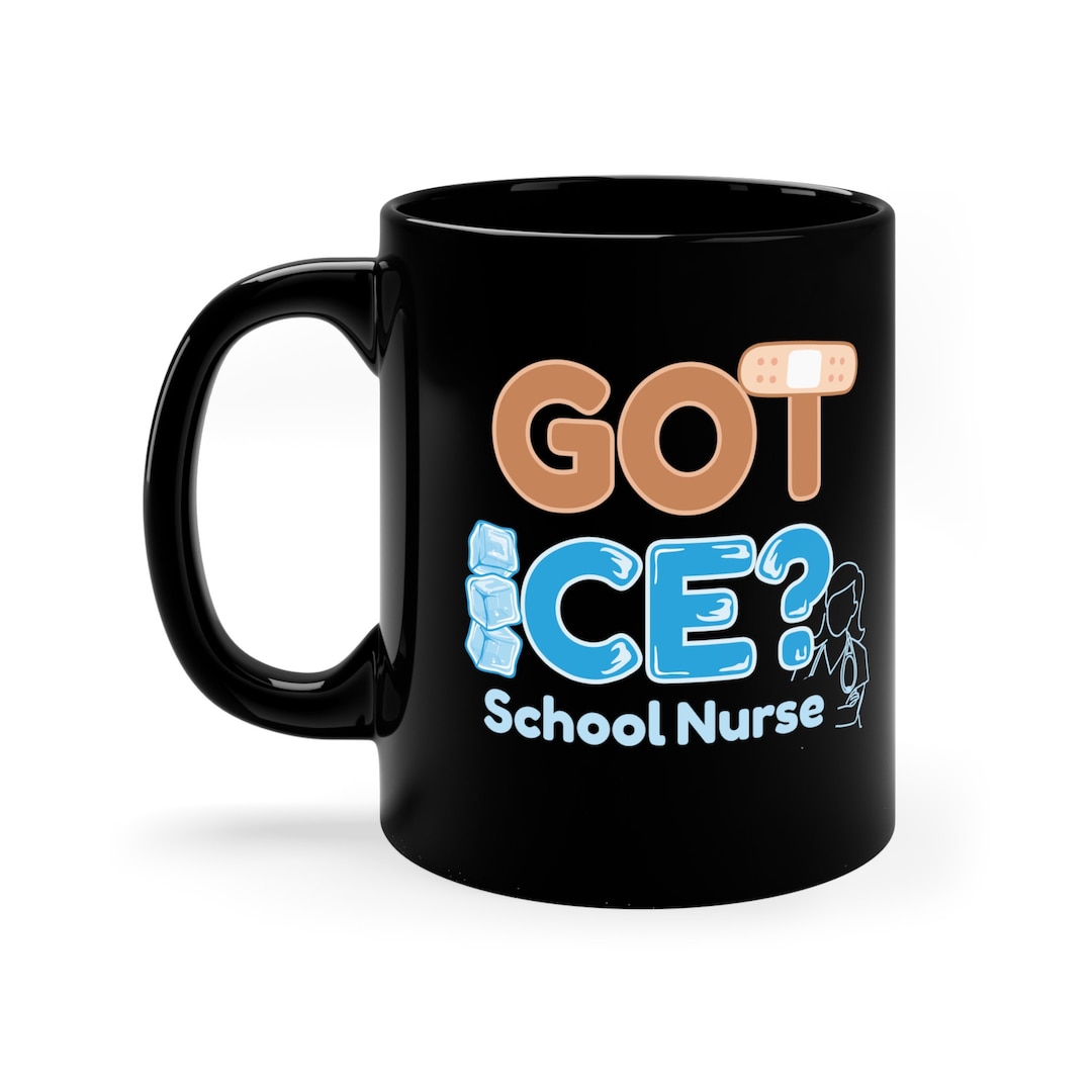 Got Ice Nurse Nursing Appreciation Day Life Funny Gift Mug Coffee Tea ...