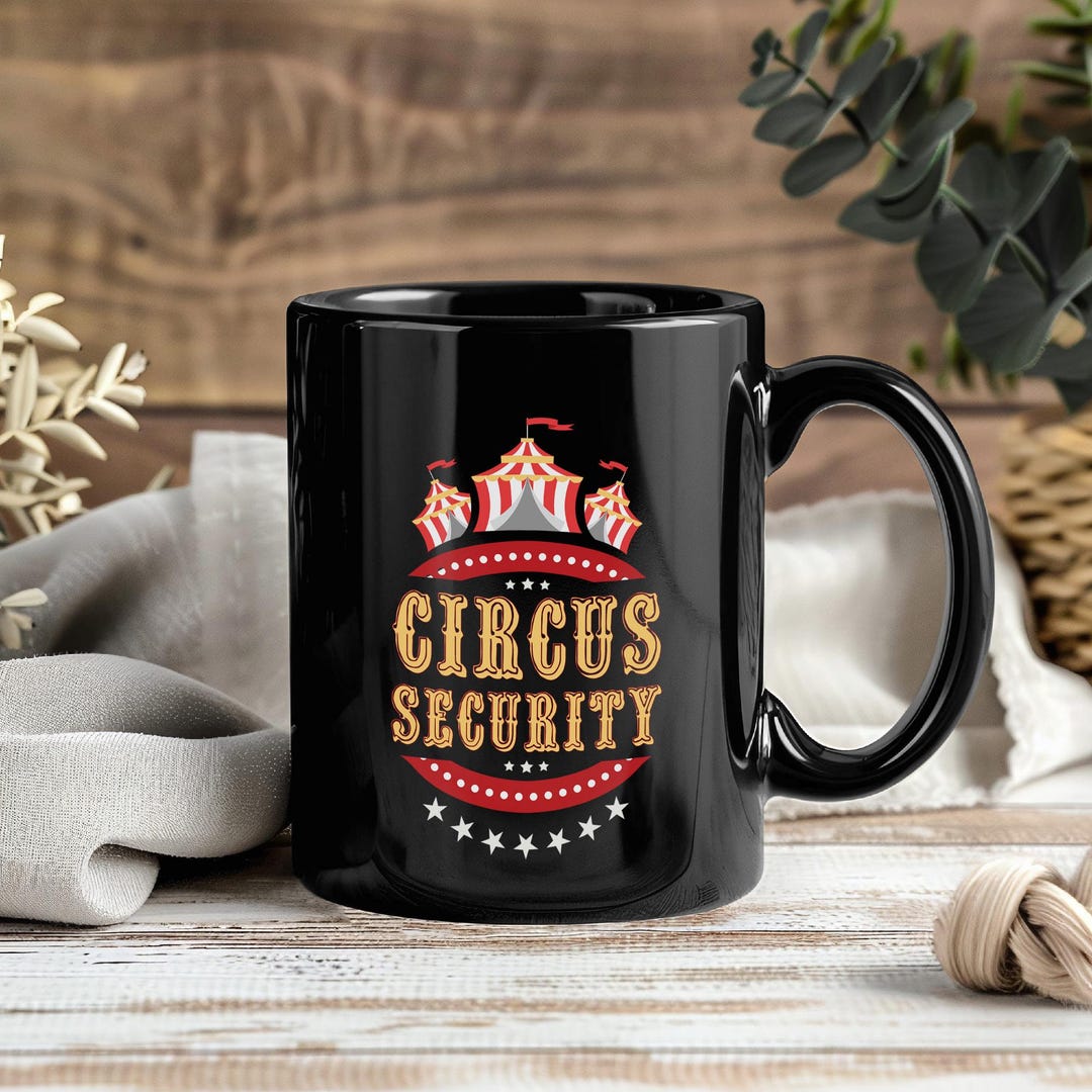 Circus Party Circus Security Vintage Retro Circus in Here Event Mug ...