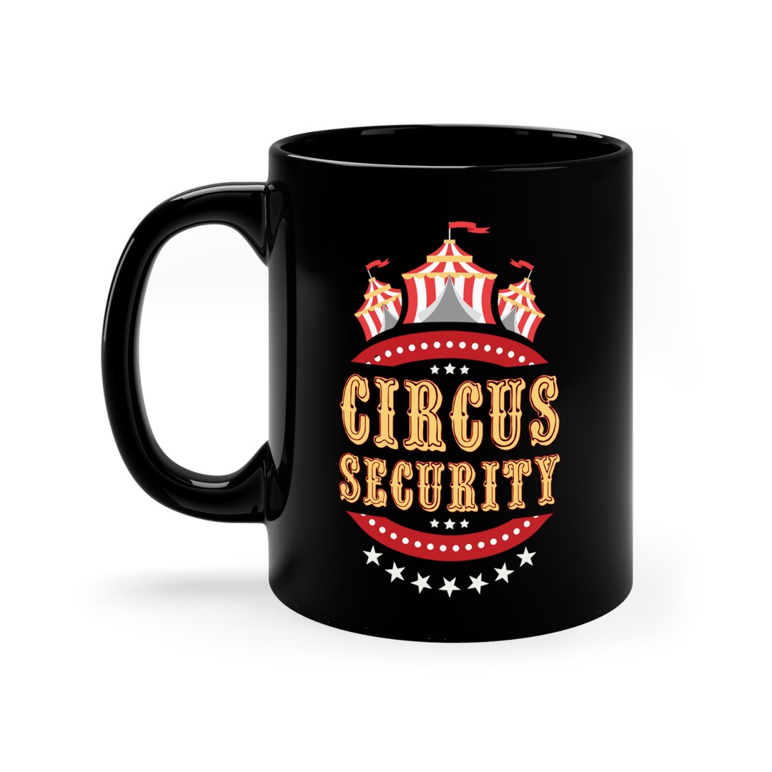 Circus Party Circus Security Vintage Retro Circus in Here Event Mug ...