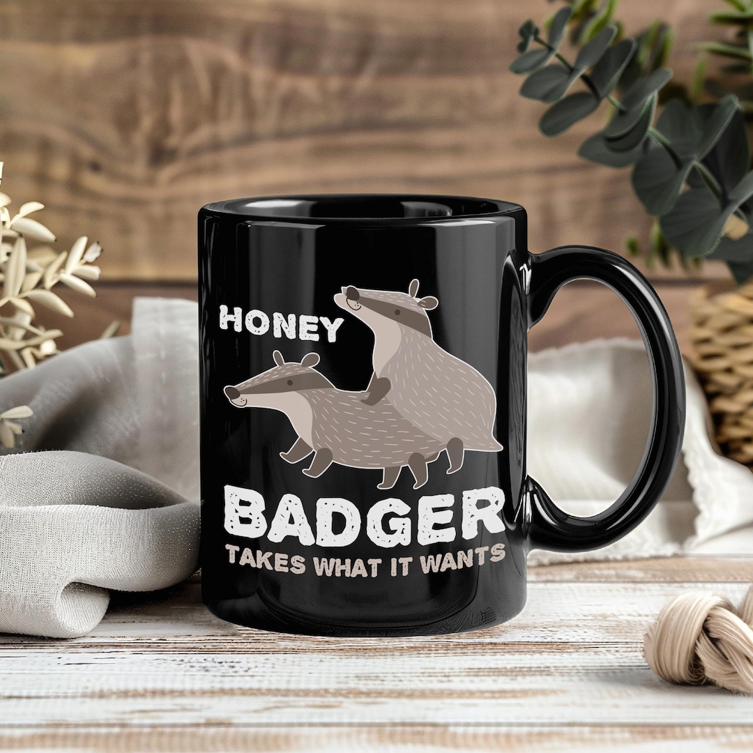 Honey Badger Don't Care Mug – Funny Coffee Cup Tea Mug Gift for Animal ...