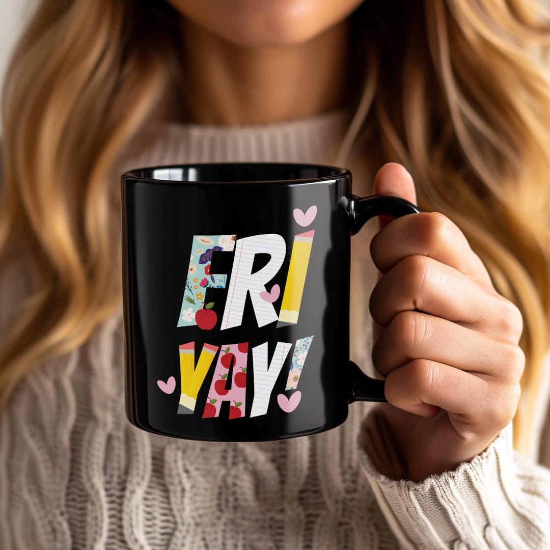 Fri-yay Happy Friday Mug – Coffee Cup Tea Mugs Funny Weekend Teacher ...
