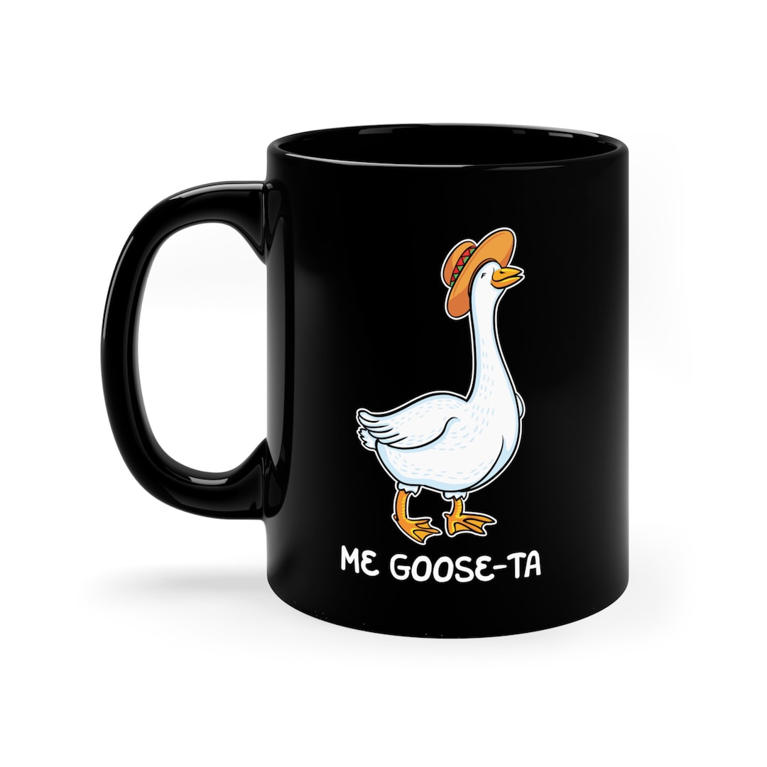 Me Goose Ta Mexican Funny Spanish Fiesta Goose Goose Birds Honk Lover ...