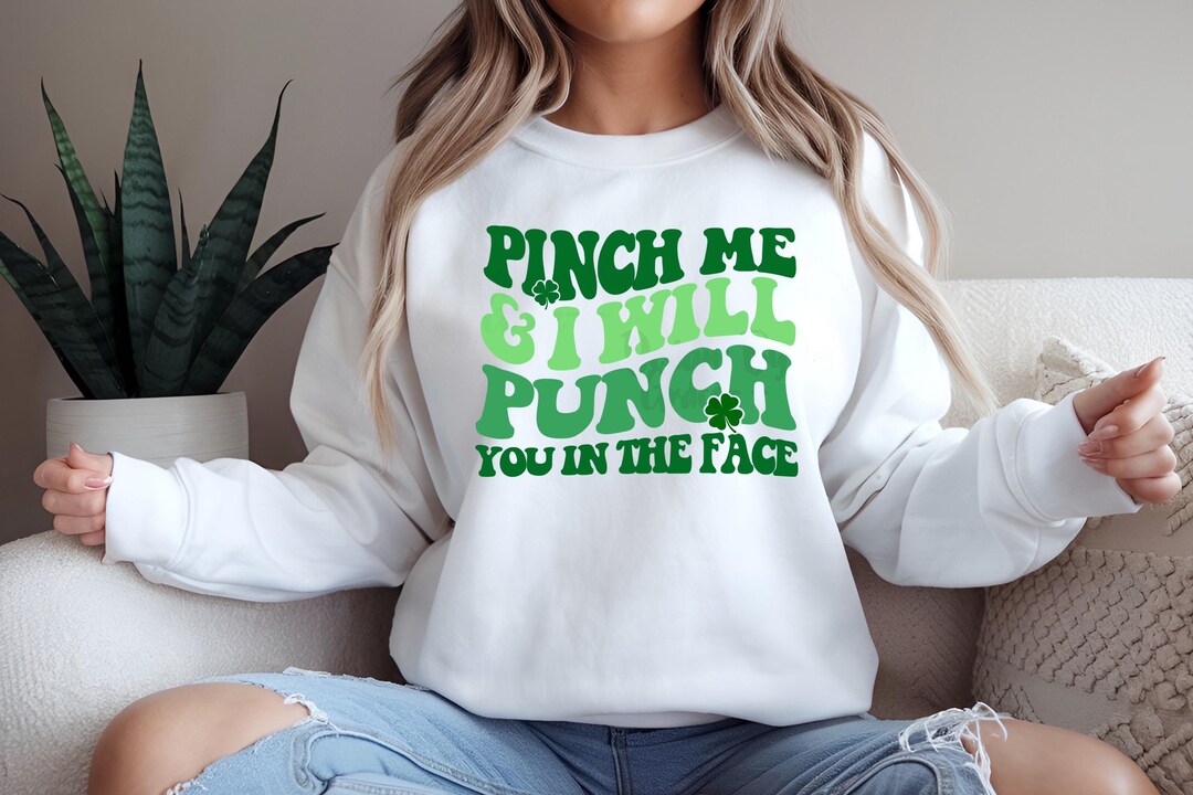 St Patrick’s Day “pinch Me and I Will Punch You in the Face” | JPEG ...