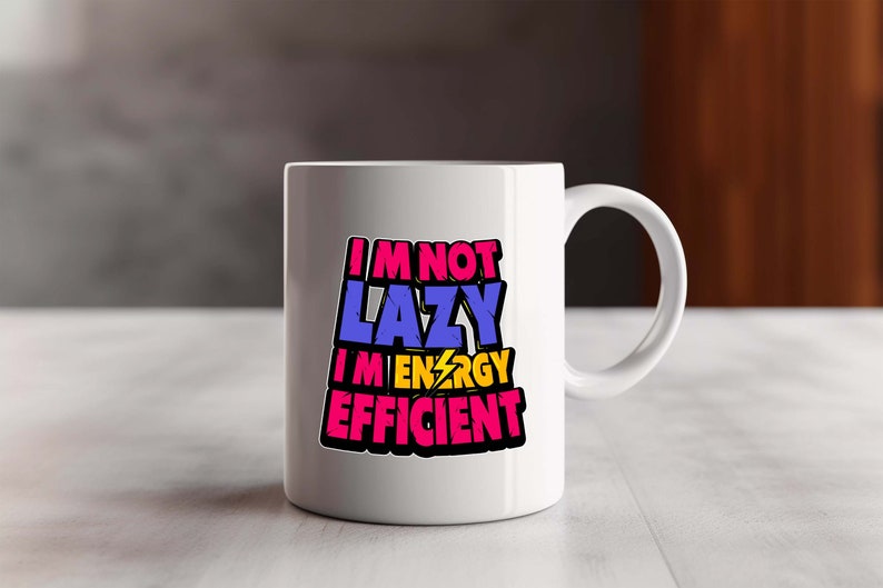 Im Not Lazy Im Energy Efficient PNG Digital Design - Etsy