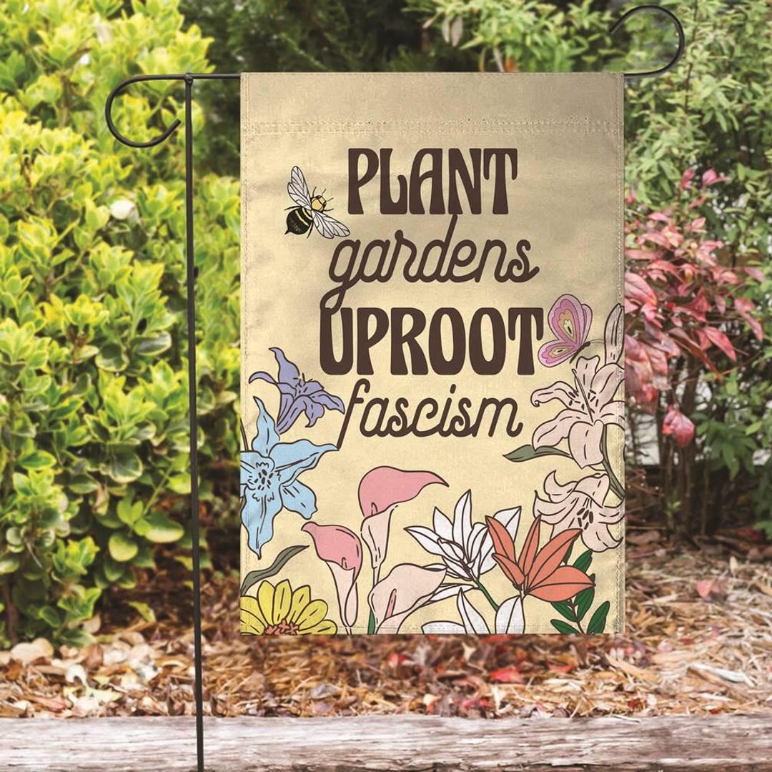Plant Gardens Uproot Fascism Subtle FDT Garden Flag, Resist Yard Sign ...