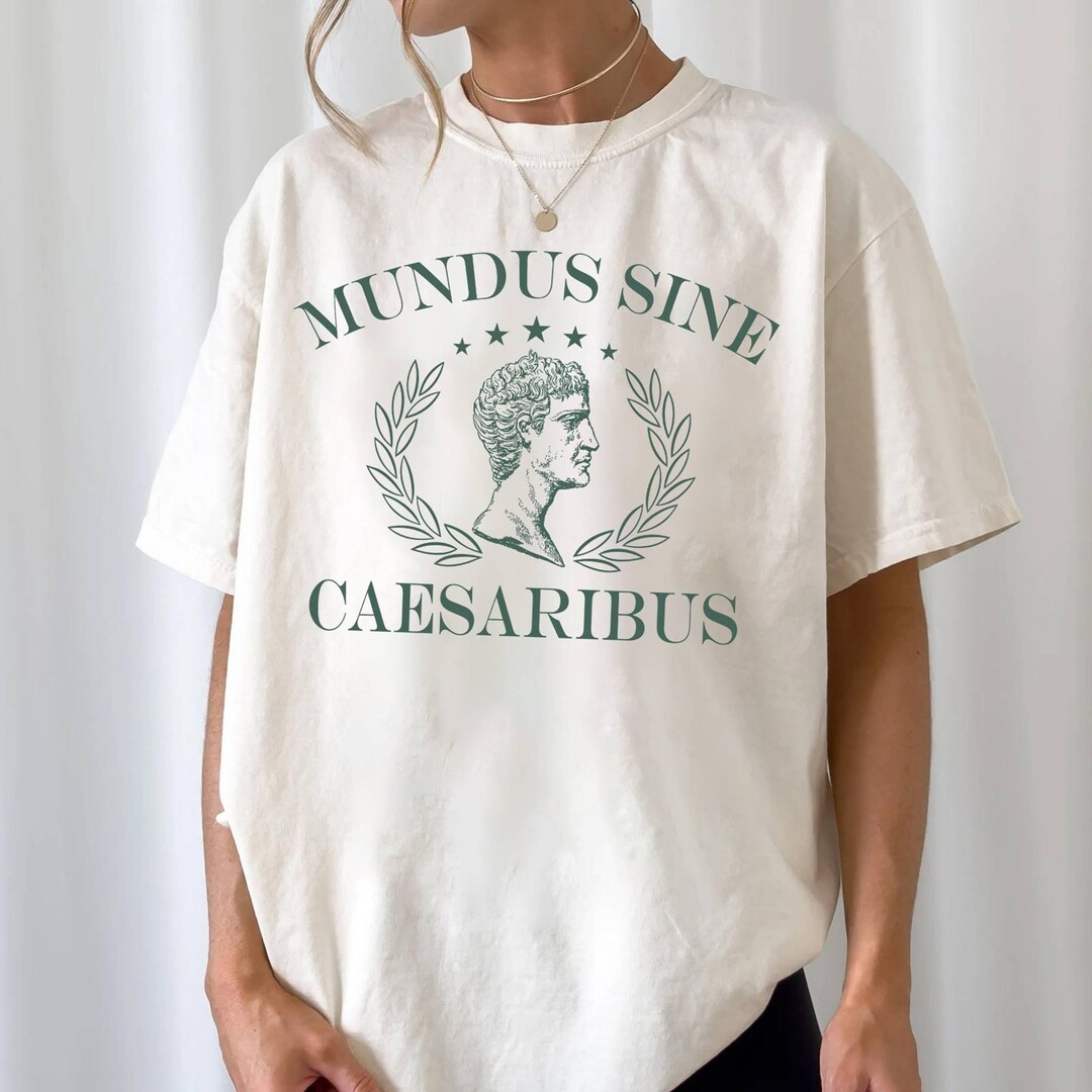 Mundus Sine Caesaribus Shirt, A World Without Caesars Shirt, Bluesky ...