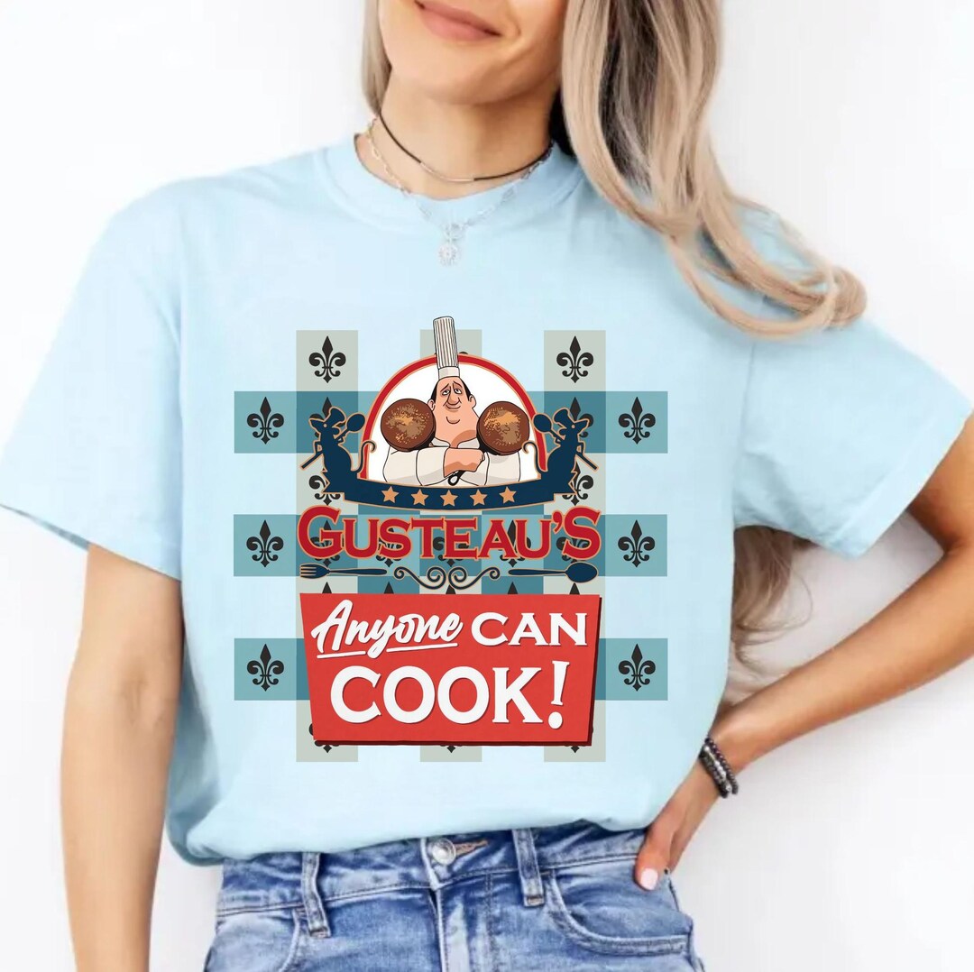 Chef Auguste Gusteau's Anyone Can Cook Comfort Colors Shirt ...