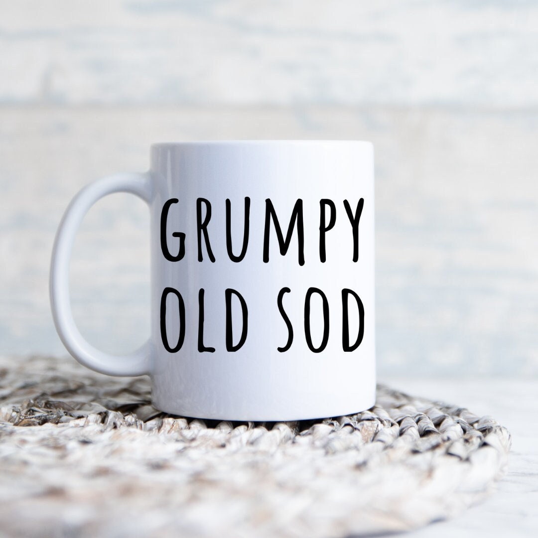 Grumpy Old Sod Funny Mug Gift - Novelty Present - Rude Gift - Birthday ...