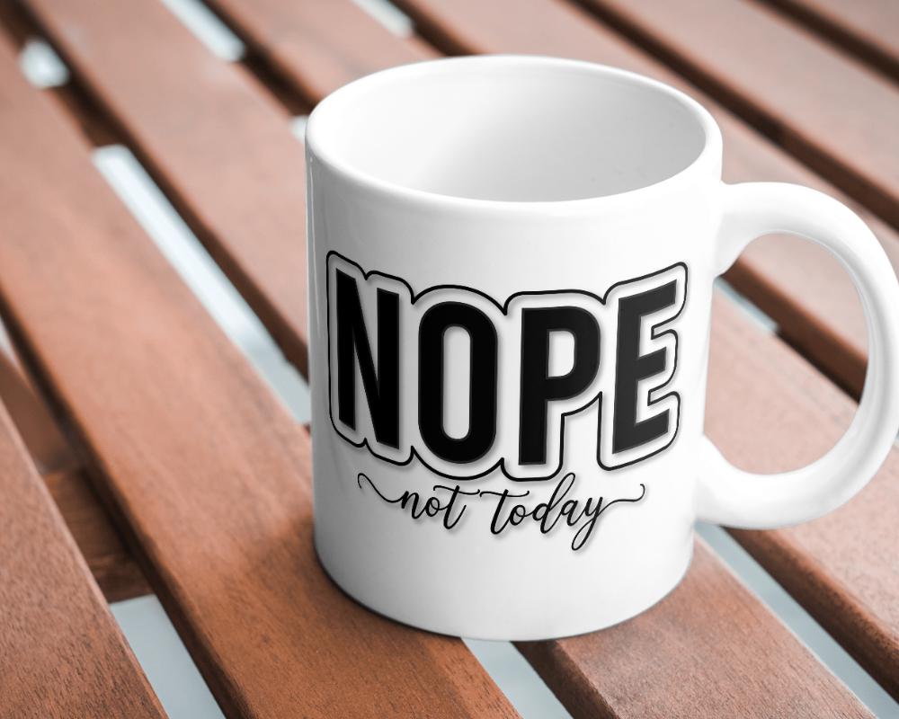 Nope Not Today SVG: Sarcastic Shirt Design (digital Files) - Etsy