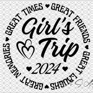 Girl's Trip 2024 Png, Girl's Weekend 2024 Png, Great Times, Great ...