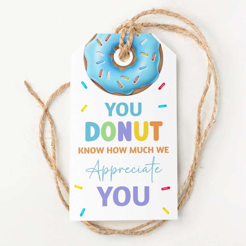 Donut Teacher Appreciation Tag Donut Know What We'd Do Without You ...