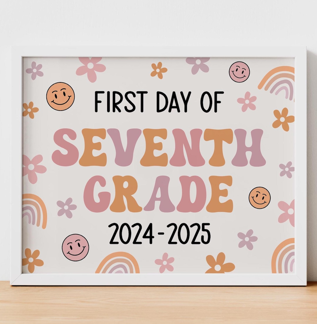 First Day of Seventh Grade Sign Printable Back to School Sign First Day ...