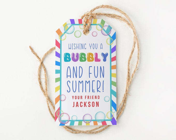 End of School Bubble Tags, Hope Your Summer is Bubbles of Fun, Summer ...