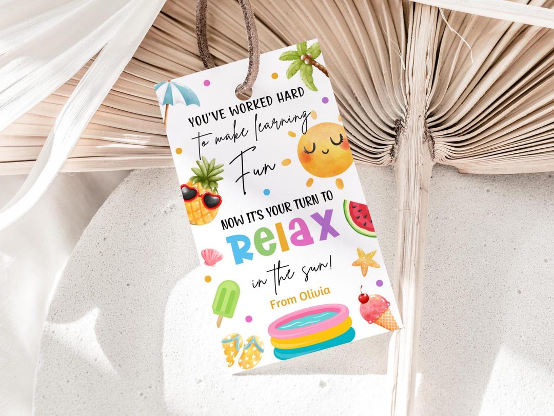 Editable Summer Teacher Appreciation Gift Tag Kids Your Turn to Relax ...