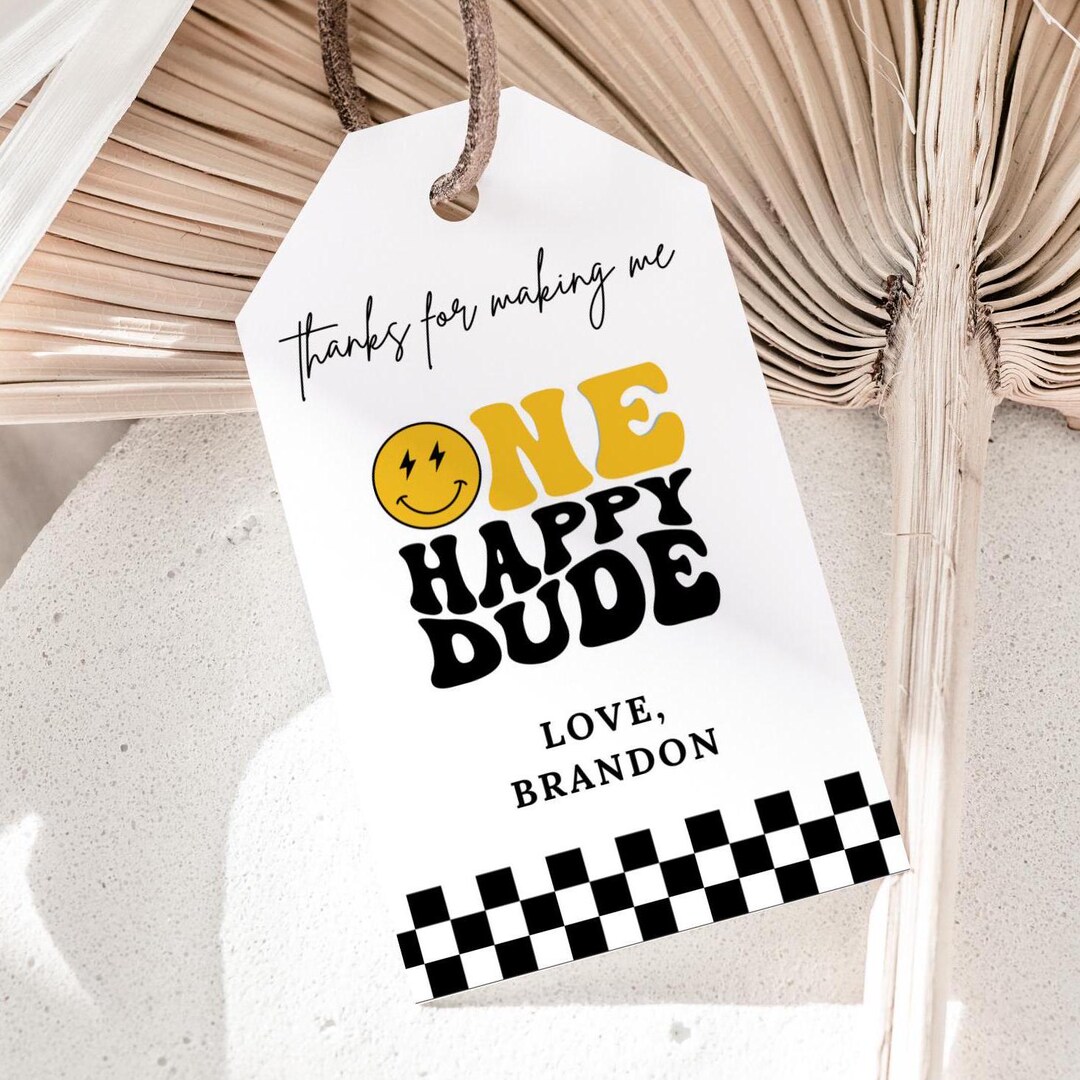 EDITABLE ONE Happy Dude Tags, Gift Tags, Printable Thank You Tag, One ...
