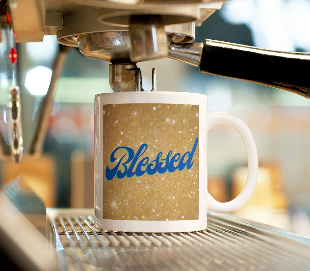 Blessed Mug. Offered in 11 or 15 Oz Ceramic (5 Colors), 12 Oz Stainless ...