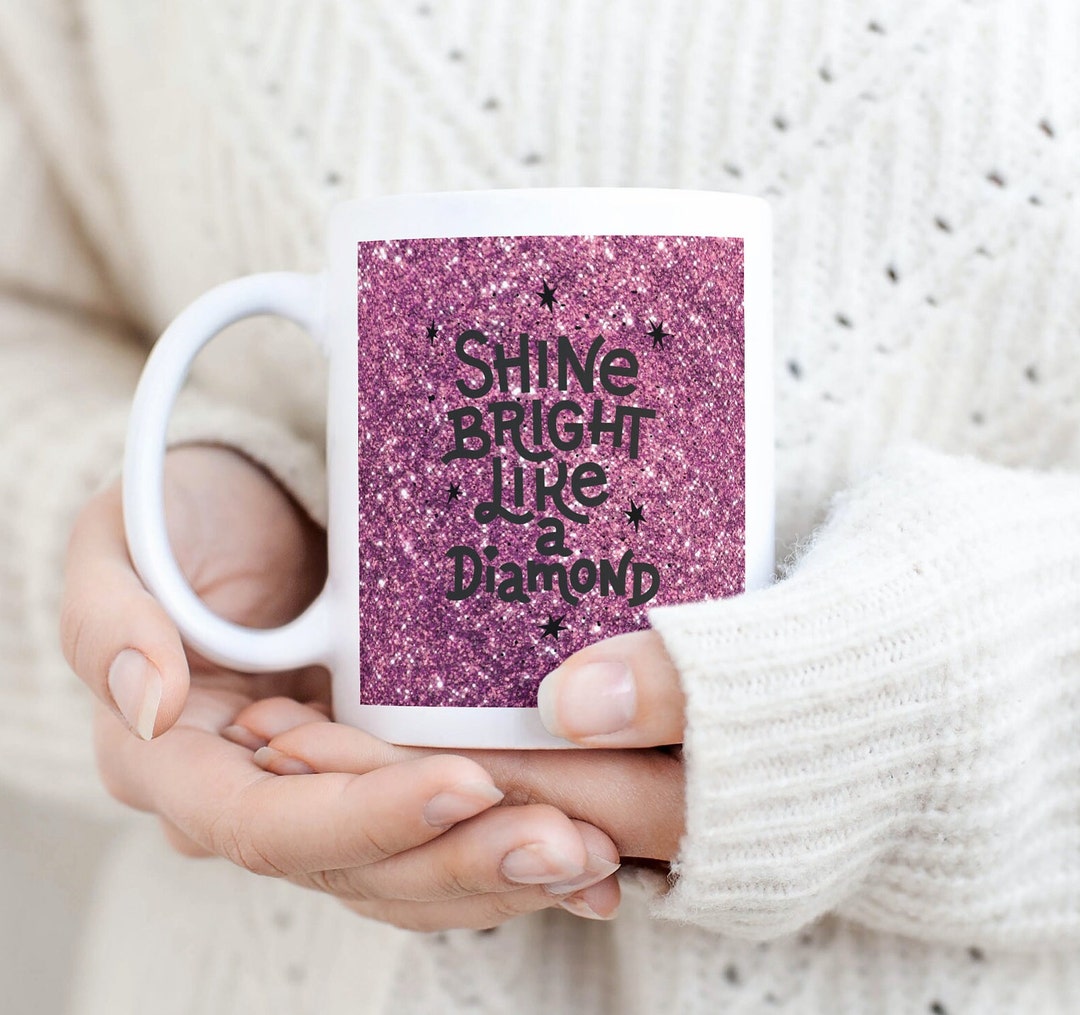 Shine Bright Like A Diamond Purple Sparkle Mug, Motivational Mug ...