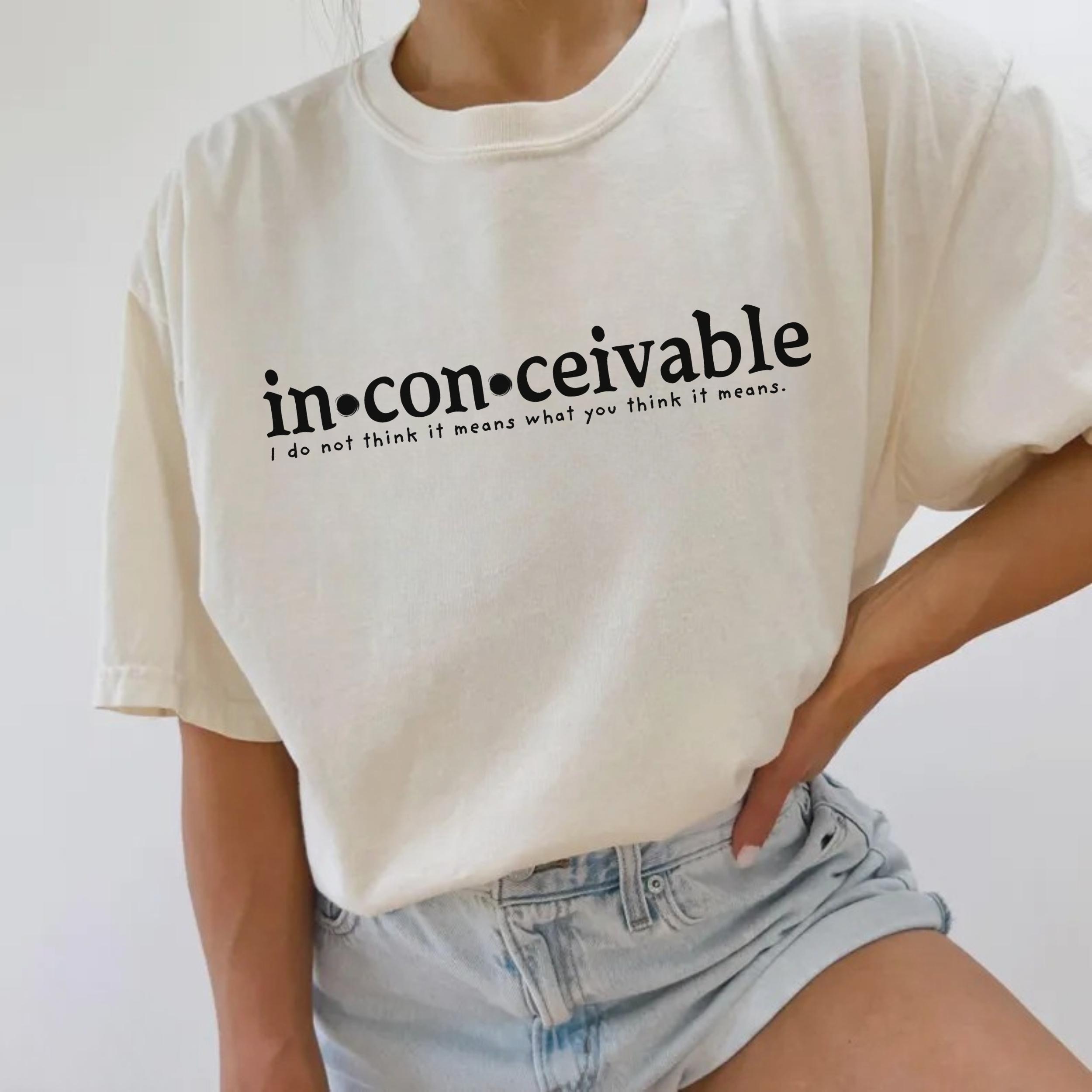 Inconceivable Shirt, the Princess Bride Shirt, Funny Film Quote Gift ...
