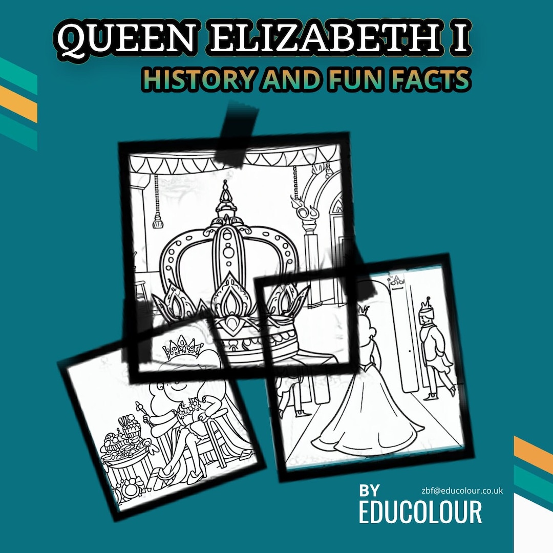 Queen Elizabeth 1 History and Fun Facts : Fun Educational Digital ...