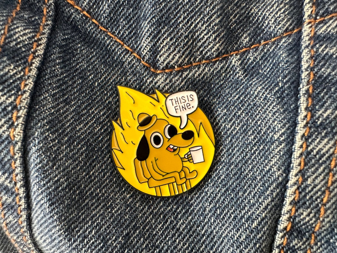 Burning Dog House Meme This is Fine Enamel Pin, Meme Pin, Dog Pin ...