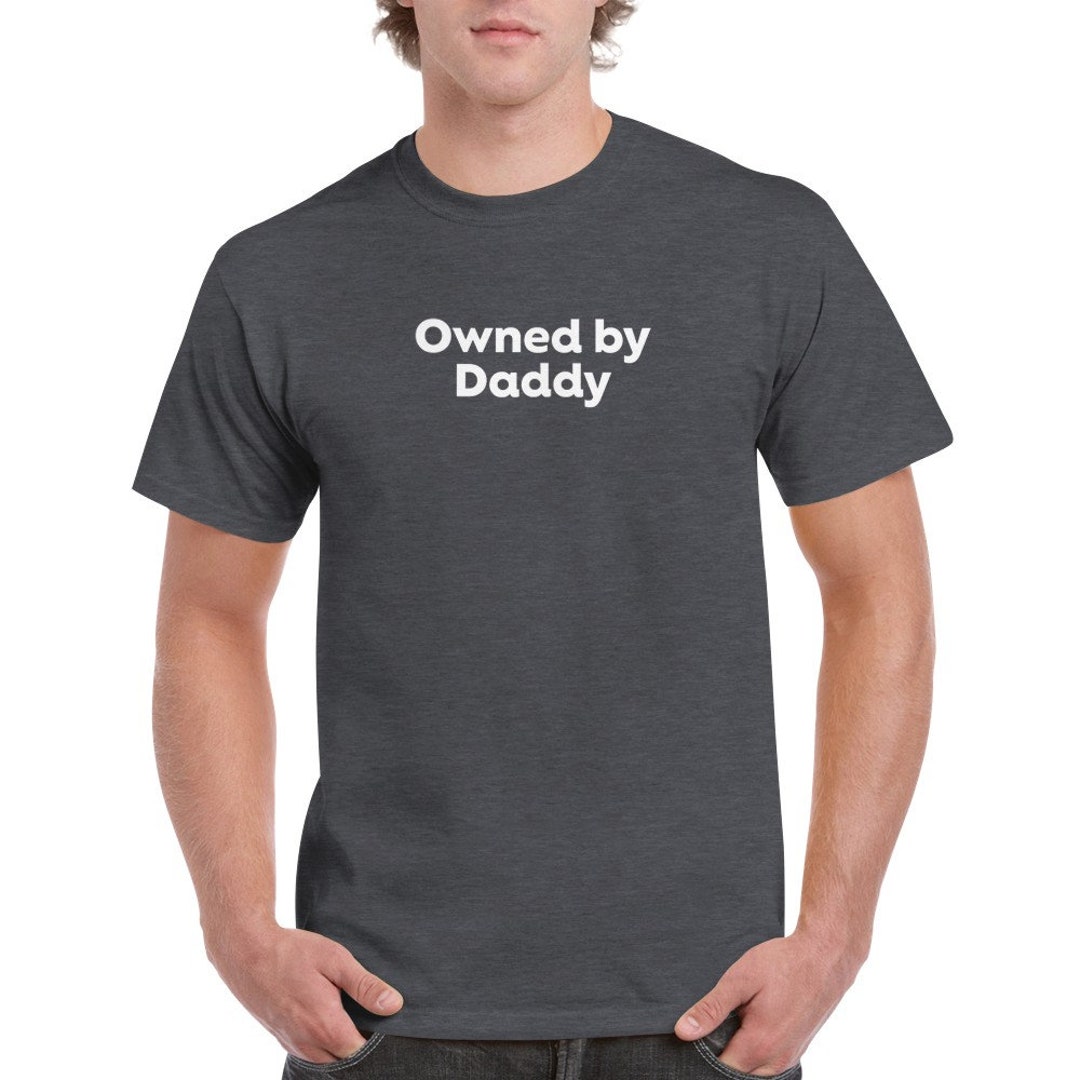 Owned by Daddy Cotton T-shirt - Etsy