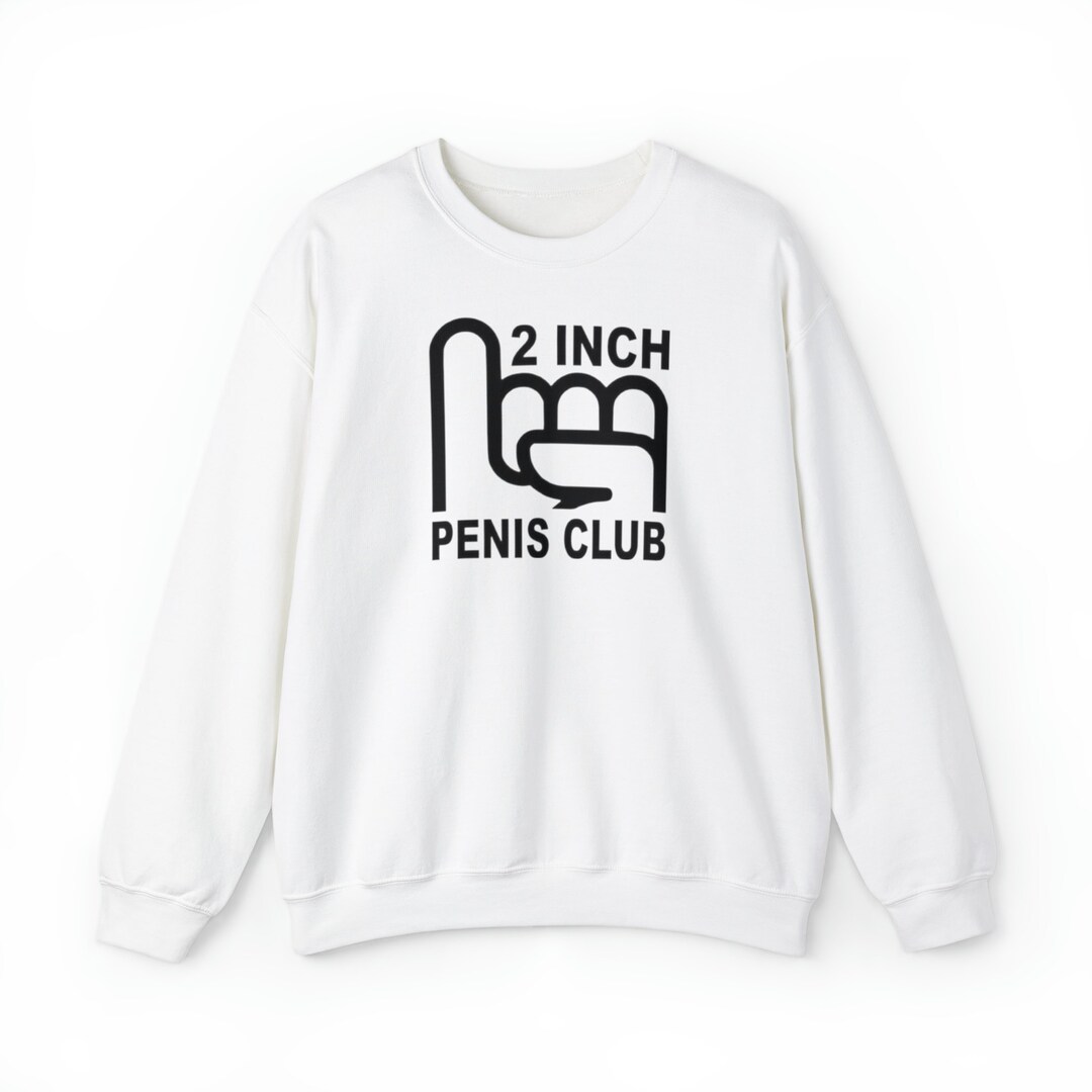 2 Inch Penis Club Unisex Heavy Blend™ Crewneck Sweatshirt - Etsy