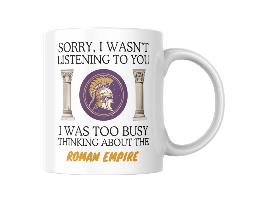 Roman Empire Mug Thinking About the Roman Empire Funny Mug Gift for Him ...