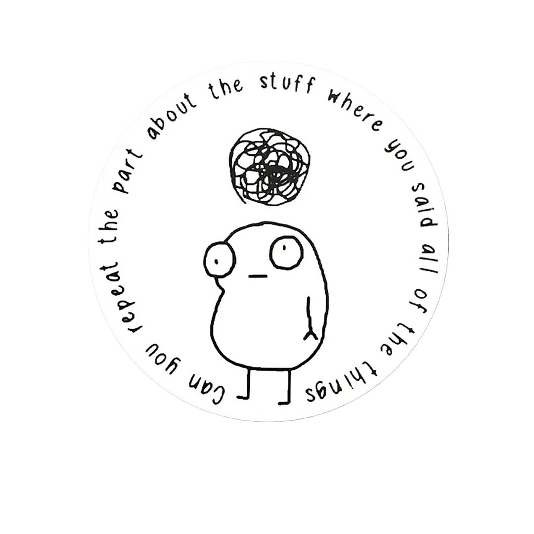 Sticker can You Repeat the Part About the Stuff Where You Said All of ...