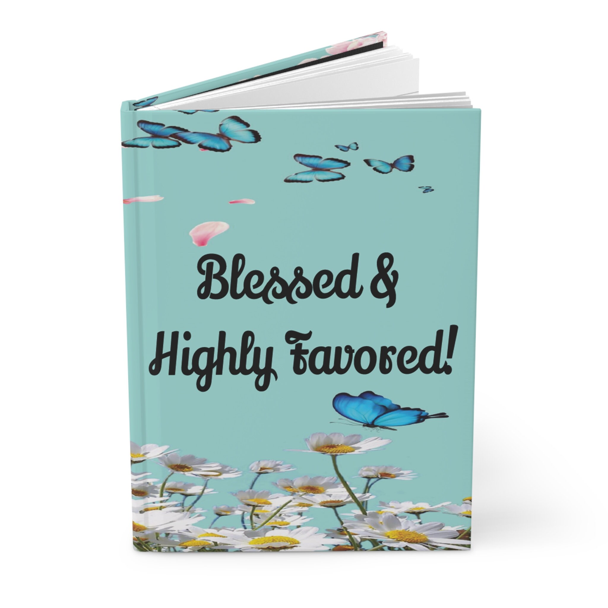 Journal: Hardcover blessed & Highly Favored Journal Companion Great ...