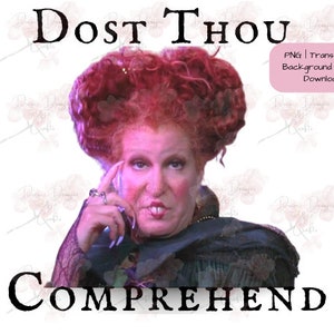 Dost Thou Comprehend Png Sublimation Winifred Sanderson Sisters Digital Download Sarcastic Witch ...