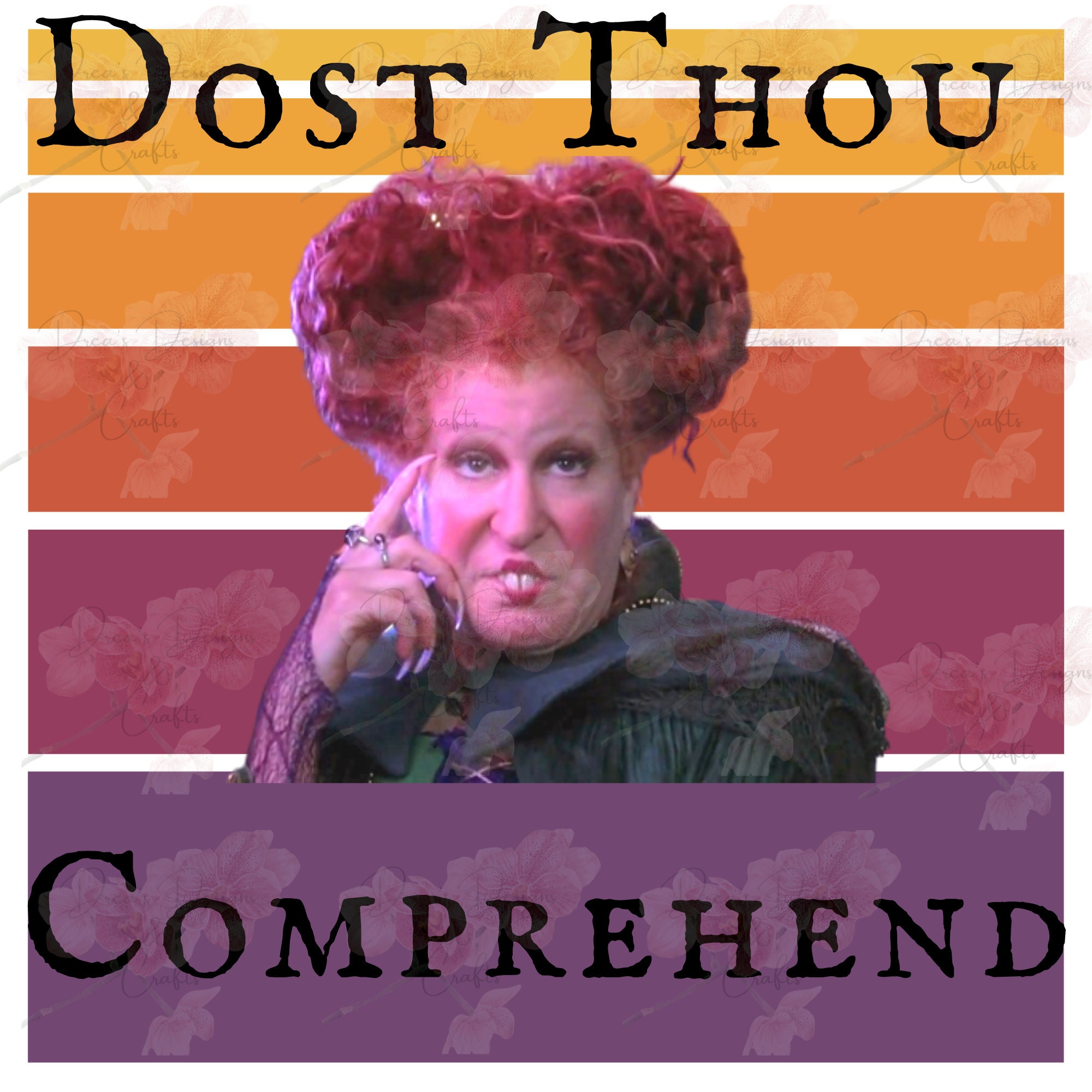 Dost Thou Comprehend Png Witch Sublimation Winifred Sanderson Sisters ...