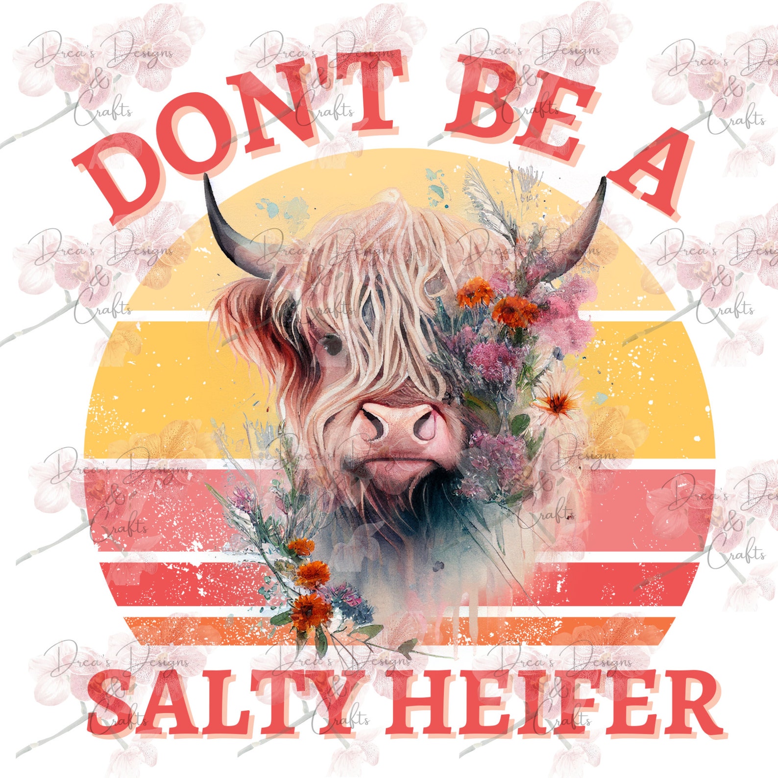Don't Be a Salty Heifer Salty Heifer Sublimation Heifer Highland Cow ...