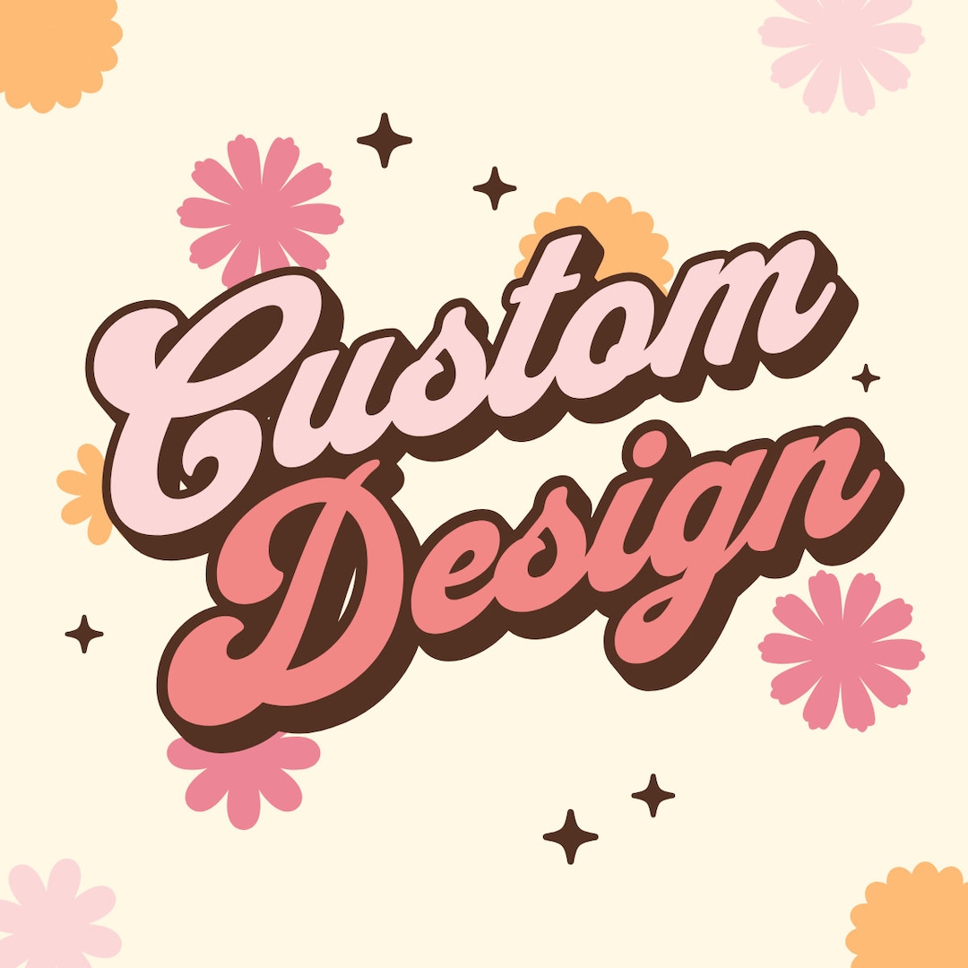Custom Design Png Personalization Svg Any Requested Design Svg Png ...