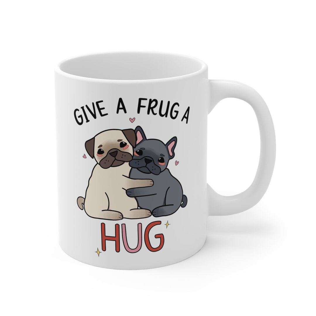 Funny Frug Mug, Cute Give a Frug a Hug Design, Frug Gift Idea for ...