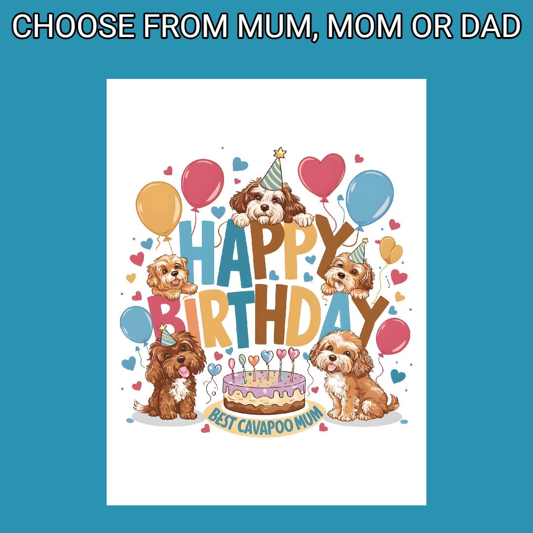 Cavapoo Birthday Card for Mum, Mom or Dad, Cute Cavapoo Birthday Gift ...