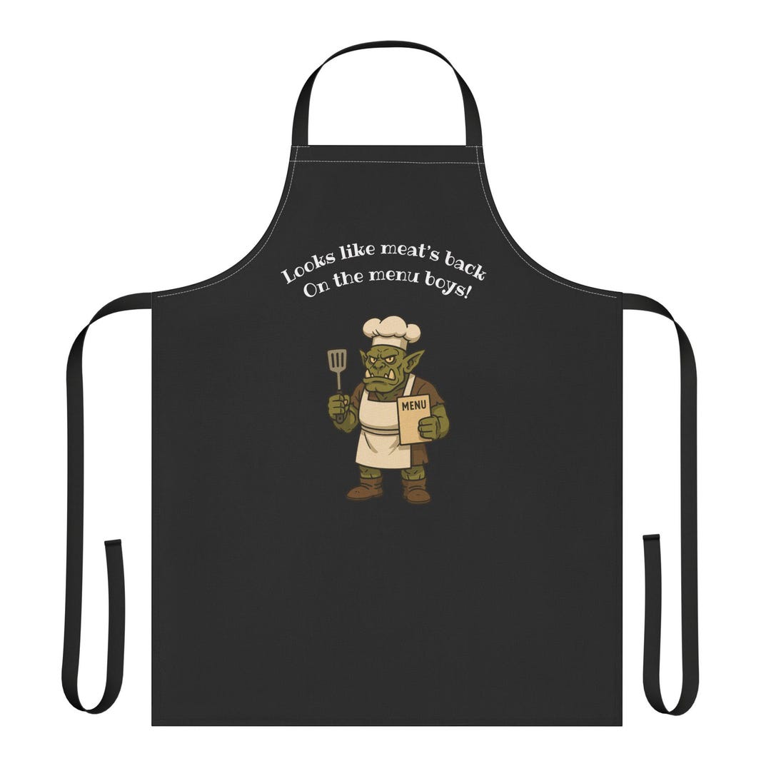 Funny Orc Chef Apron Looks Like Meats Back on the Menu Boys BBQ Apron ...
