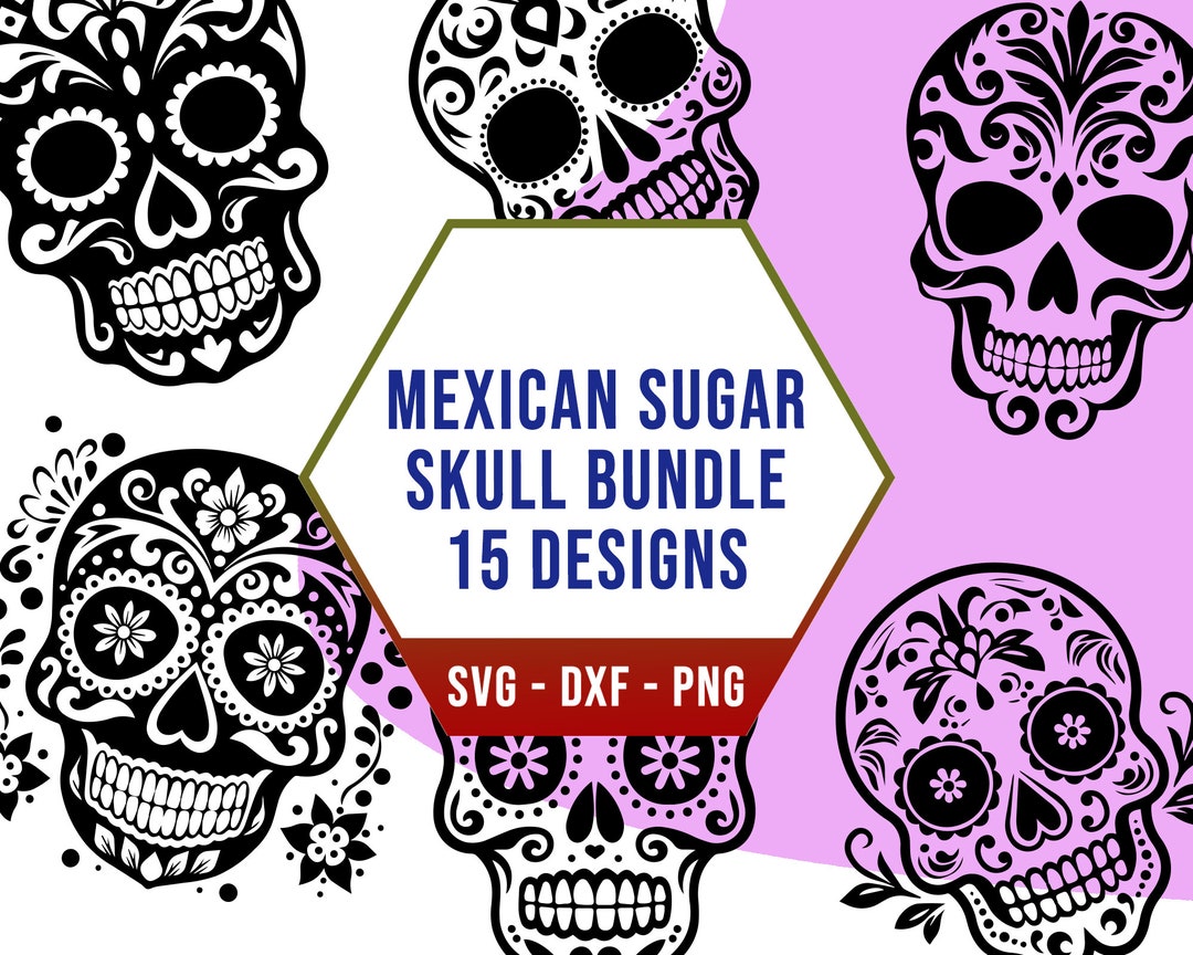 Mexican Sugar Skull SVG Bundle, Skull Calavera SVG Pack, Cricut ...