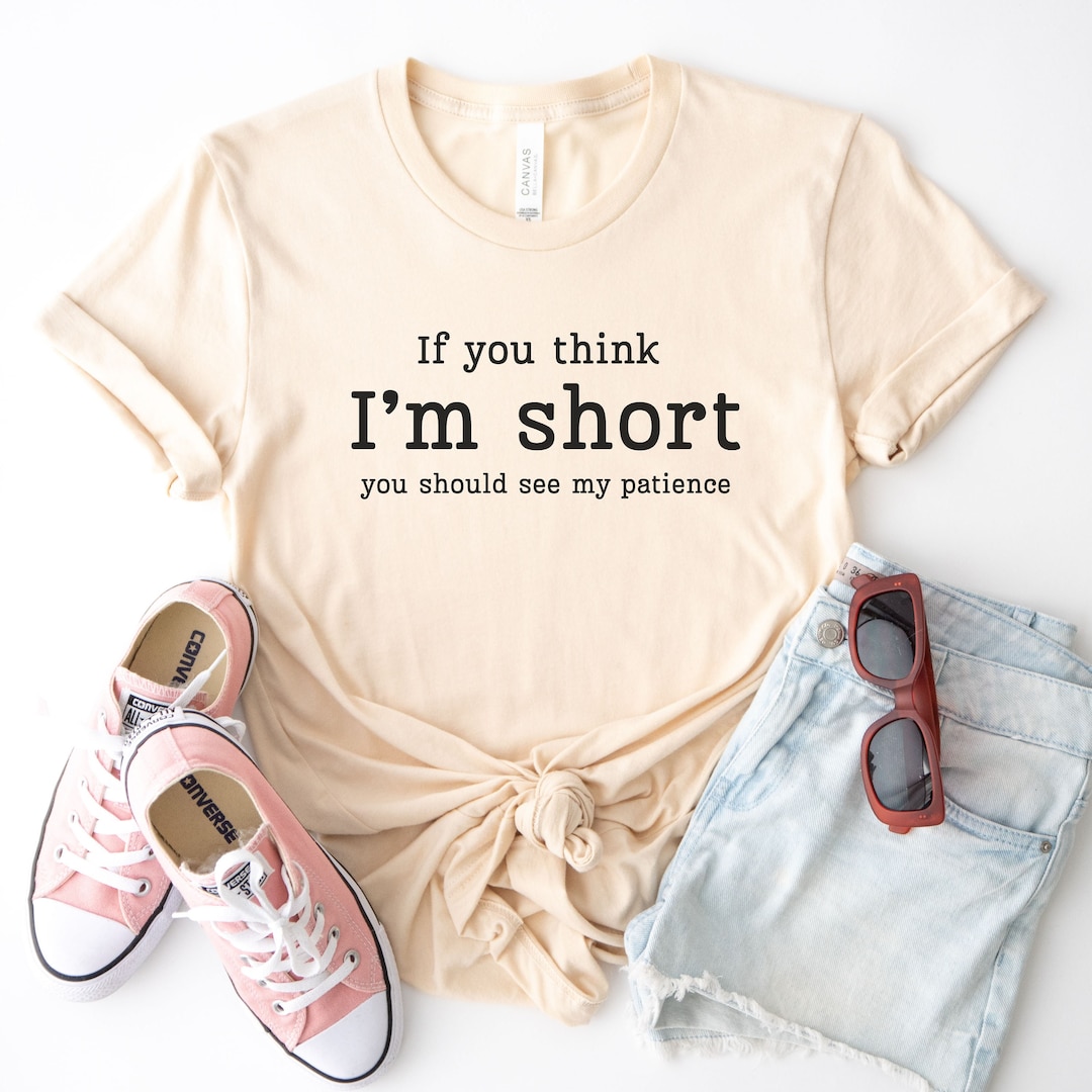Sarcastic T-shirt: Funny Tee for Short, Sassy People - Etsy