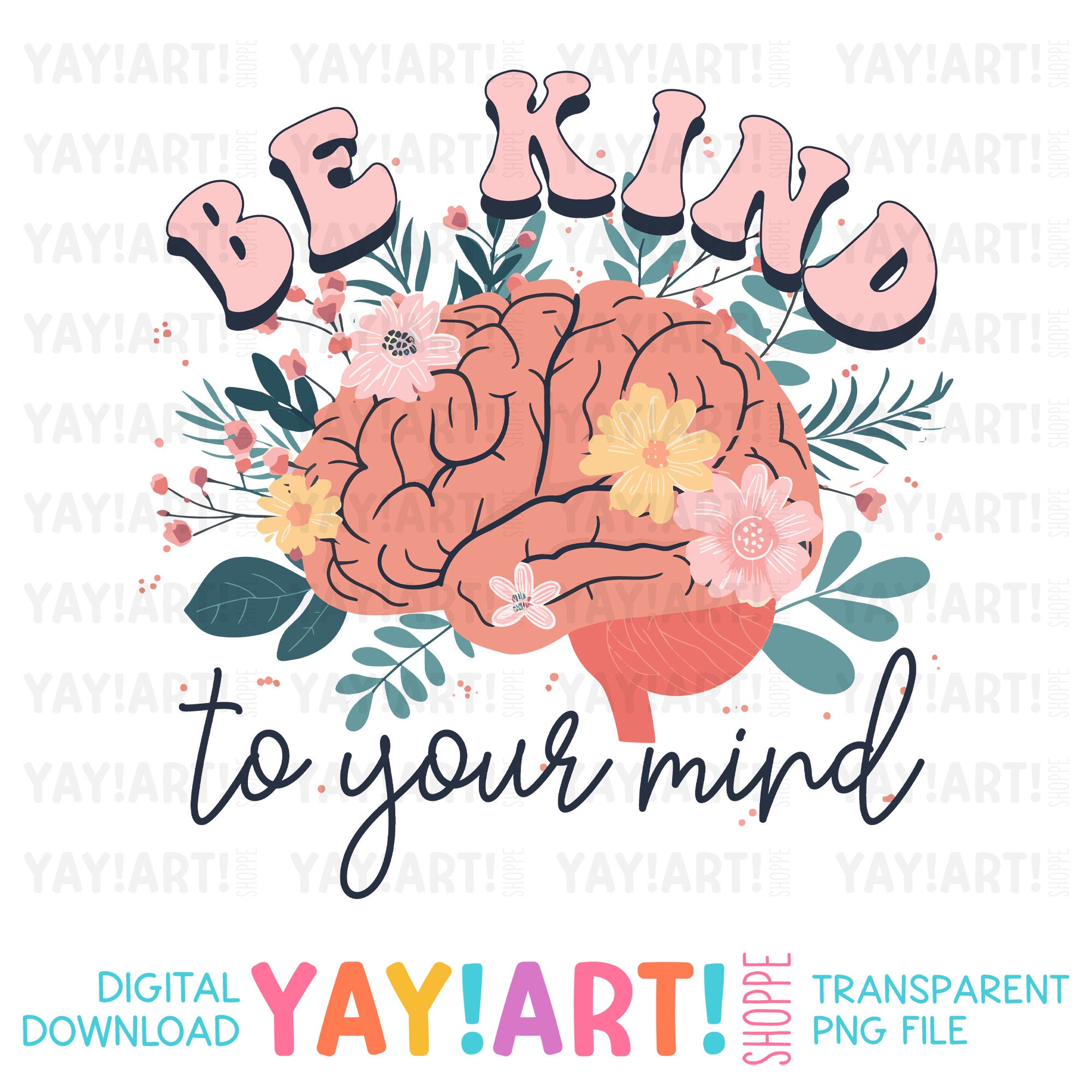 Be Kind to Your Mind Transparent PNG Clipart, Cute Mental Health ...