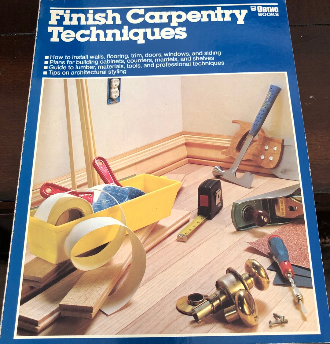 Vintage Finish Carpentry Techniques Book Ortho Books 1983 - Etsy