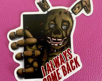 Five Nights at Freddy's Movie Springtrap Matte Vinyl Sticker, I Always ...