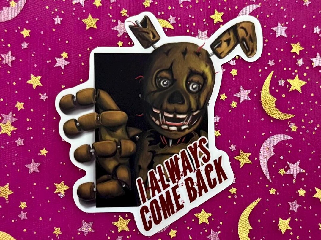 Springtrap I Always Come Back Sticker - Etsy