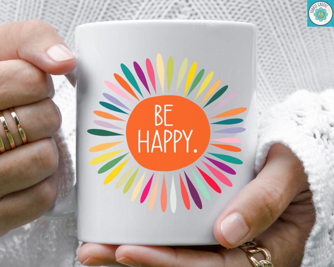 Be Happy Mug, Happy Mug, Motivational Mug, Counselor Mug, Counselor ...