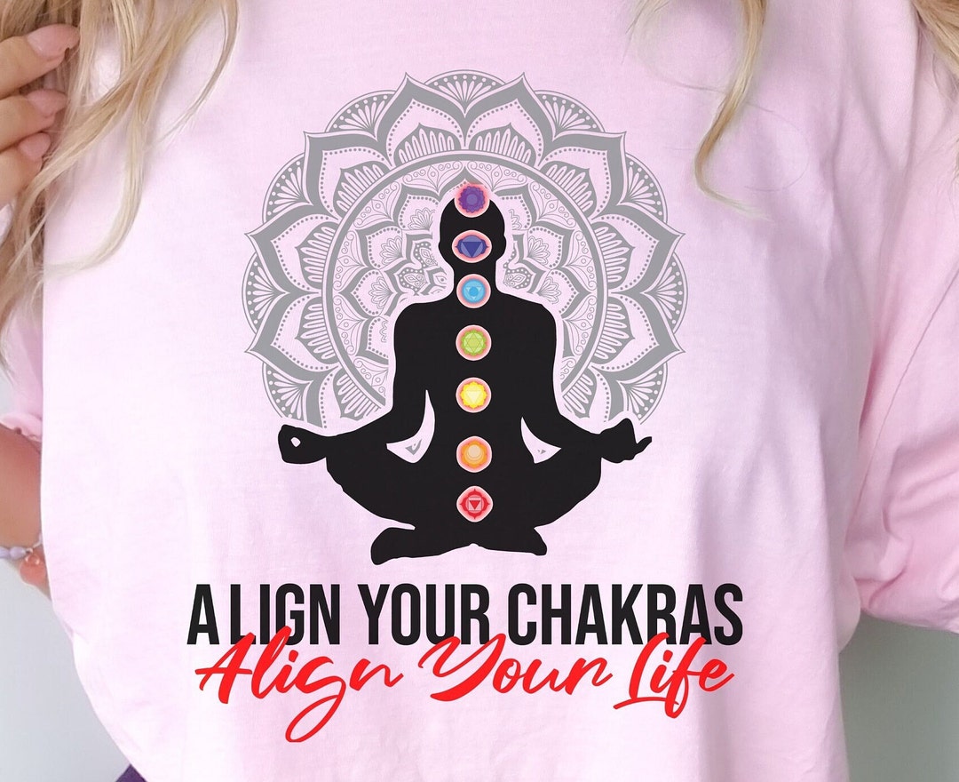 Chakra Shirt, Namaste Shirt, Yoga Shirt, Yogi Birthday Gift, Align Your ...