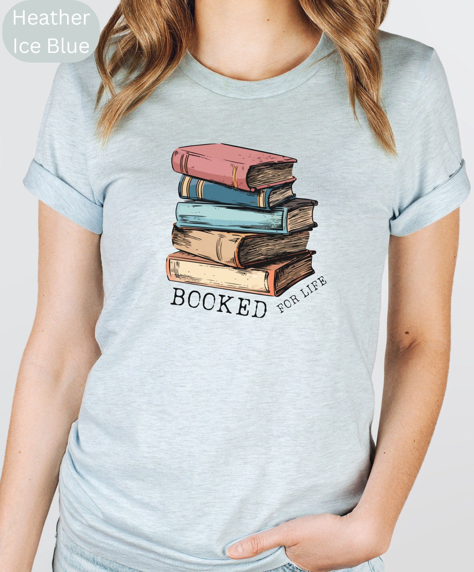 Booked for Life Shirt, Book Lovers T-shirt, Women's Bookish Shirt ...
