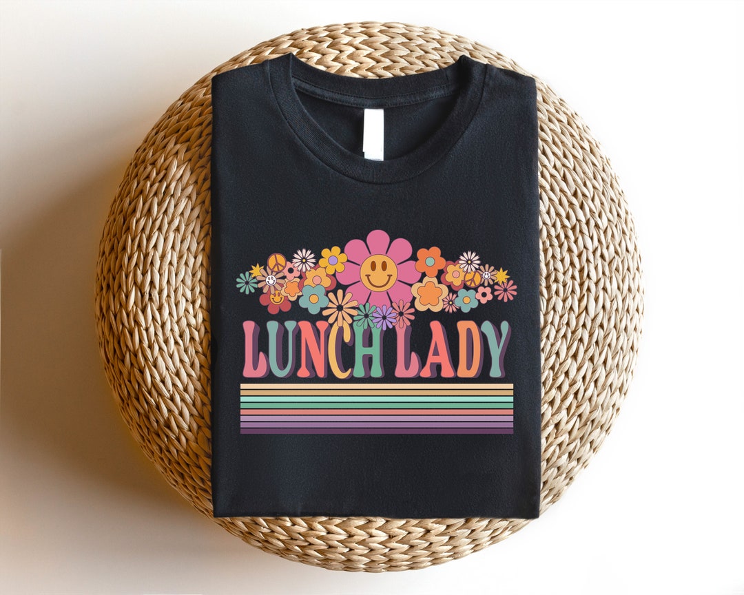 Lunch Lady Shirt, Floral Lunch Lady Sweatshirt, Lunch Lady Squad T ...