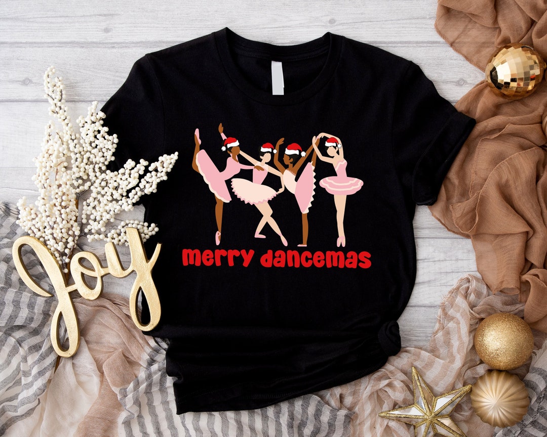 Merry Dancemas Shirt Ballet Dancer Gift T-shirt Gift for - Etsy