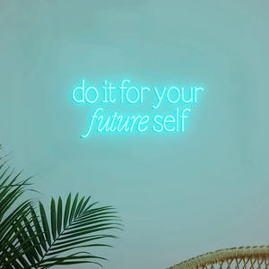 Do It for Your Future Self Neon Sign, Future Self Sign, Motivational ...